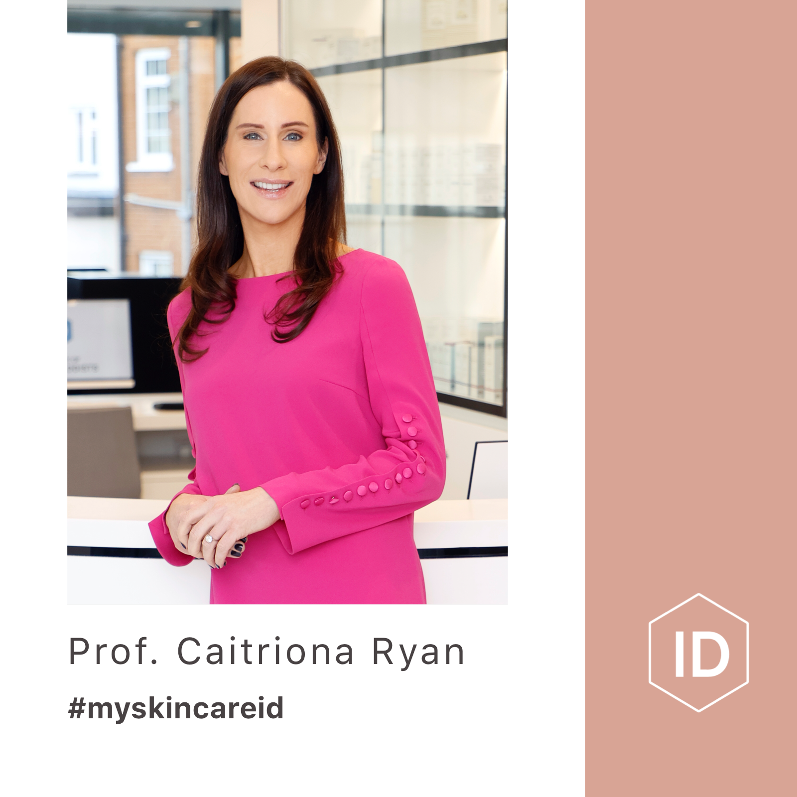 #myskincareid: Professor Caitriona Ryan – Institute of Dermatologists